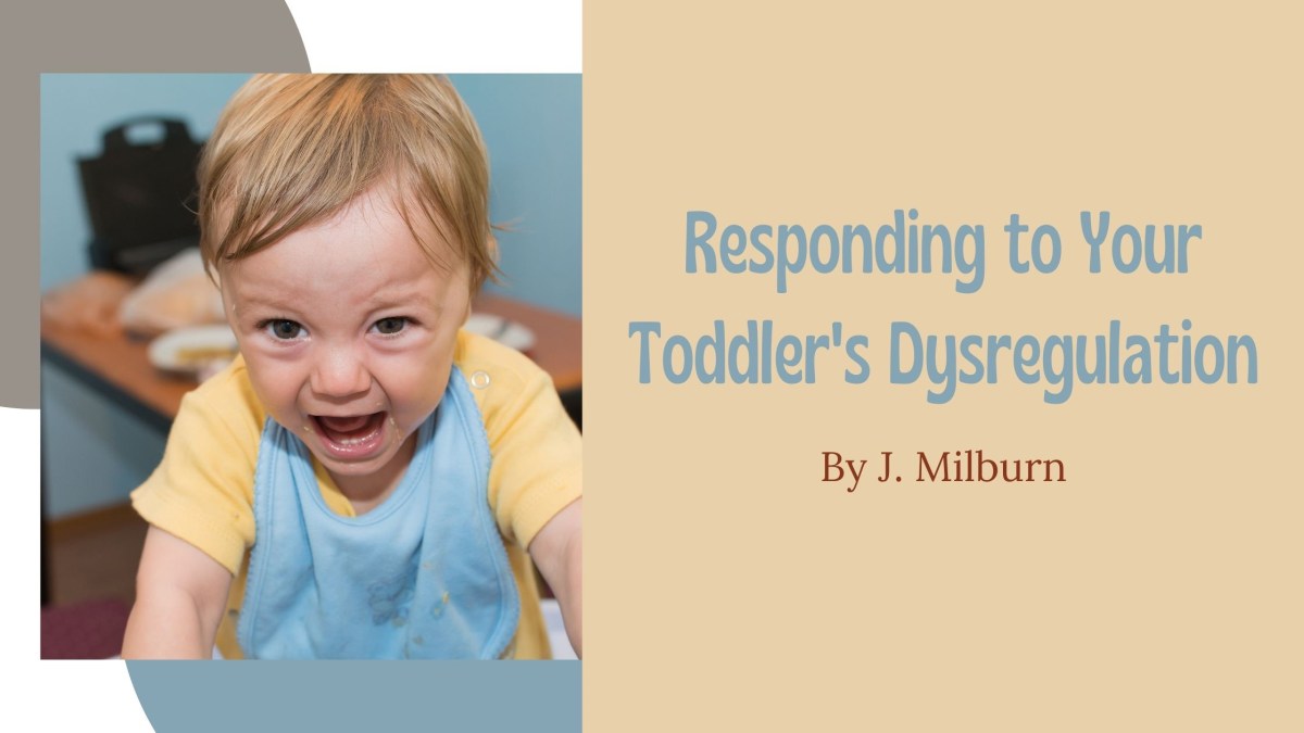 Responding to Your Toddler’s Dysregulation – Responsive Parenting